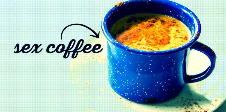 How To Make Sex Coffee To Boost Your Libido And Have Better Orgasms Yourtango